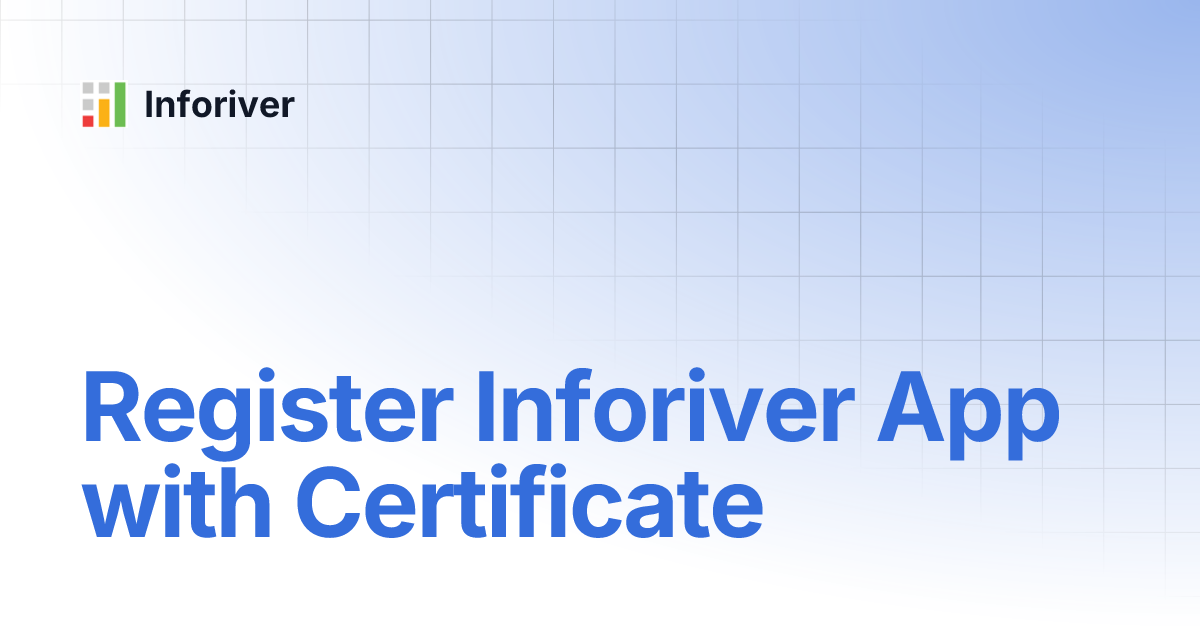Register Inforiver App with Certificate | Deployment Guide for On-Prem ...
