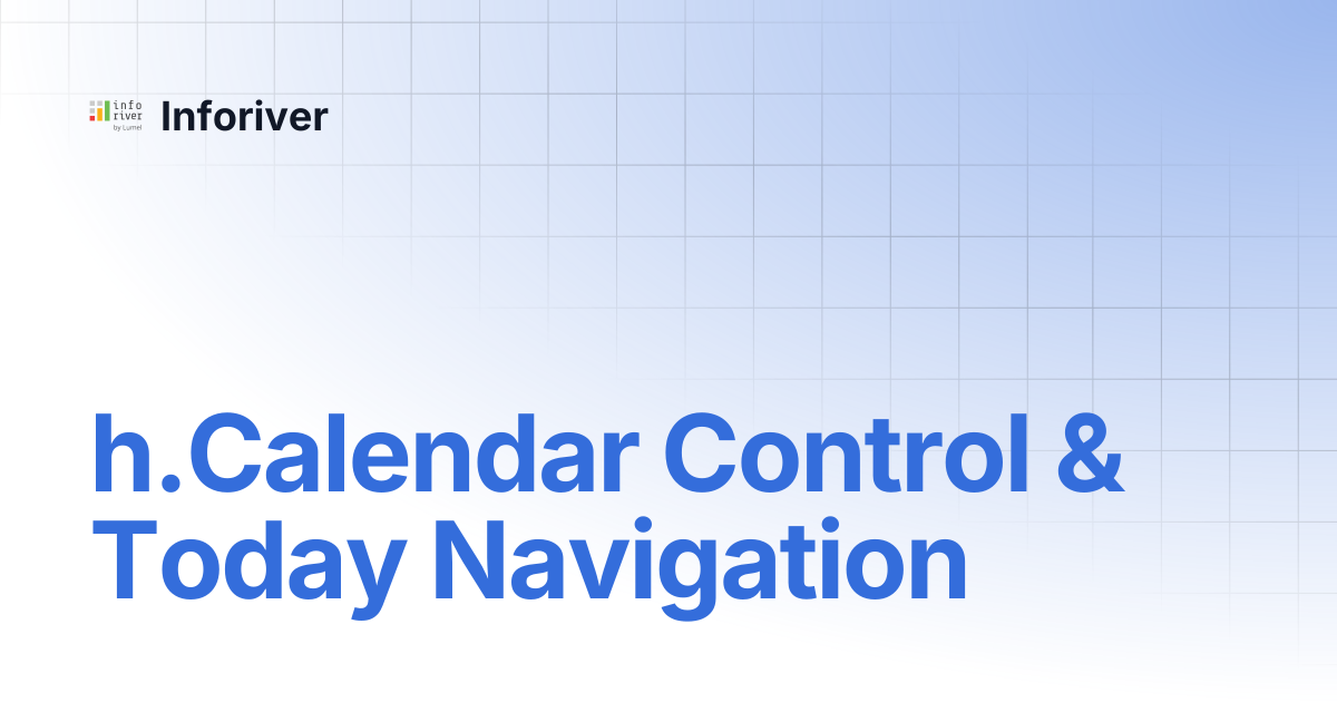 h.Calendar Control & Today Navigation | Super Filter | Inforiver