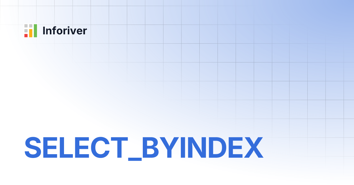 SELECT_BYINDEX | Inforiver