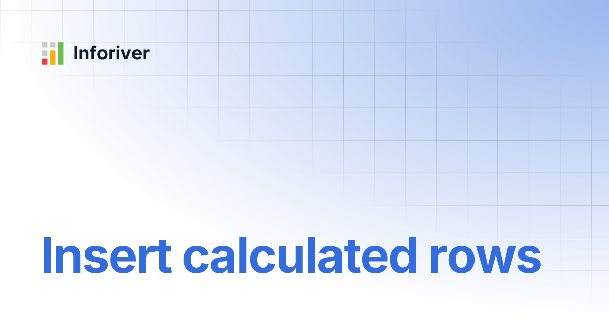 Insert calculated rows | Inforiver