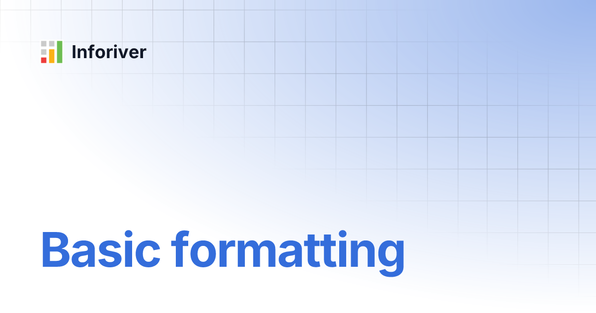 Basic formatting | Inforiver